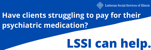 Let LSSI help your clients pay for psych meds!