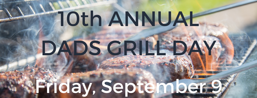 REMINDER & LOGISTICS: Dads Grill Day