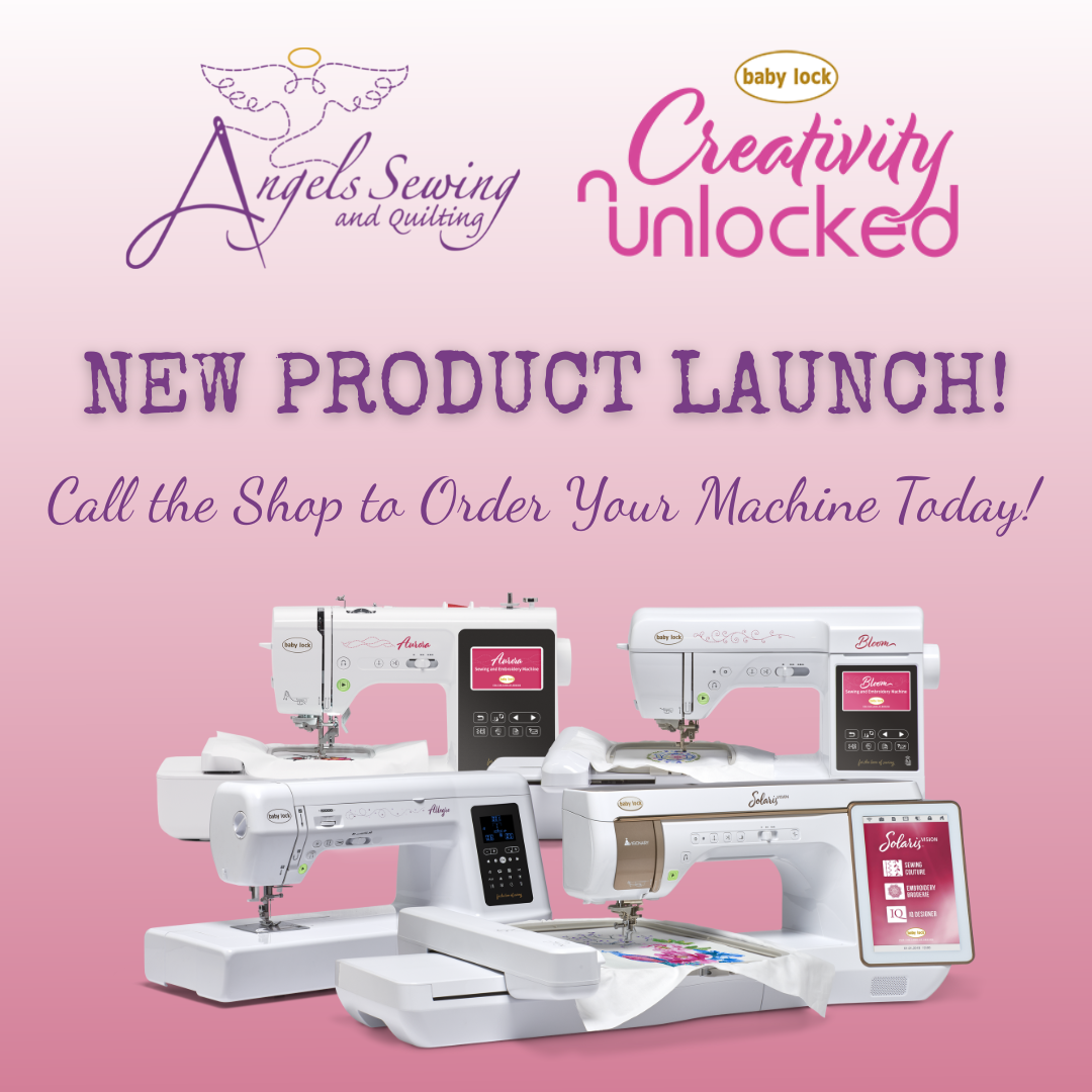 Pre-Order Your Baby Lock Machines & Bundles with Angels Sewing and Quilting