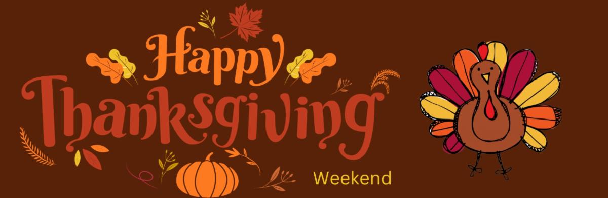 Happy Thanksgiving Weekend!!