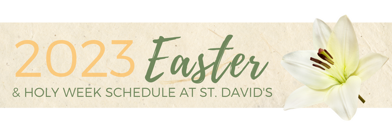 Maundy Thursday, Good Friday, Holy Saturday, and Easter Schedule