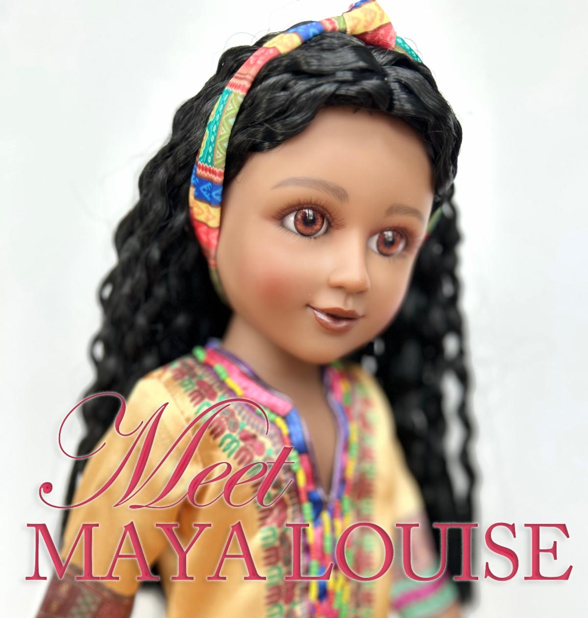 Meet New Doll - Maya Louise!