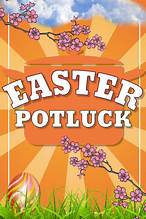 TGIF Party and Easter Potluck Reminder