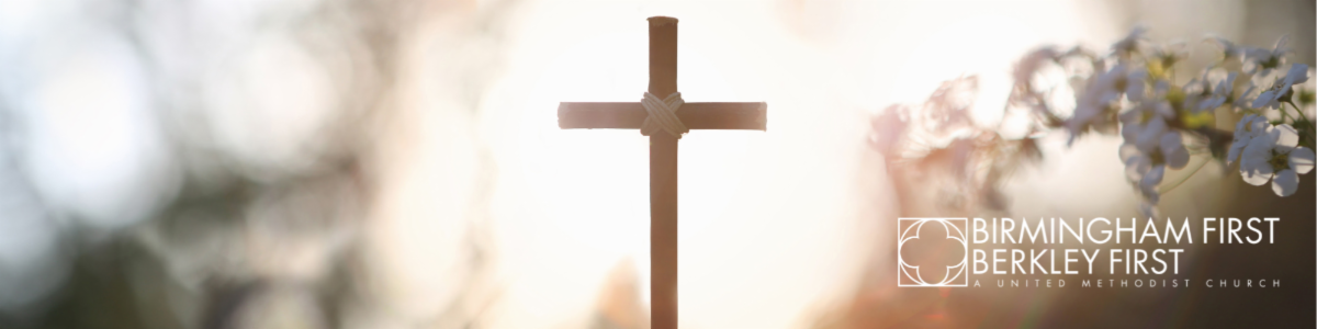 Holy Week at Birmingham & Berkley First