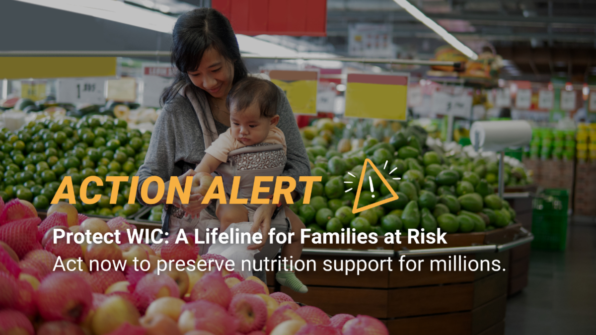 ACTION ALERT: Ensure Full Funding for WIC Today!