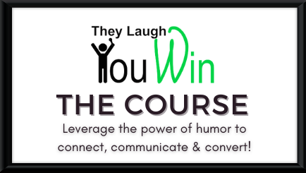 When They Laugh, You Win!