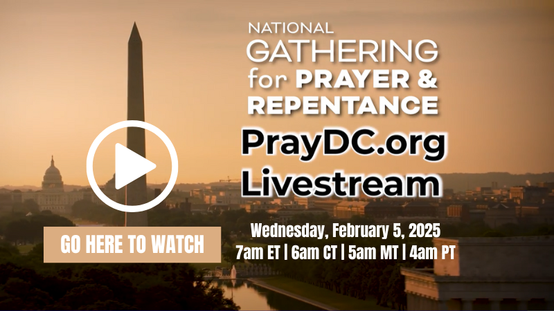 Watch the National Gathering for Prayer and Repentance in Washington D.C.