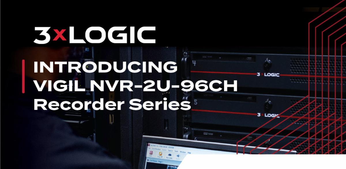 Introducing Our New VIGIL 2U Series Hybrid NVR Solution