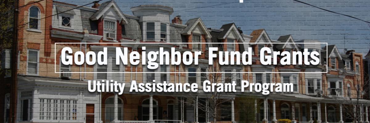 Grant Opportunity | Good Neighbor Fund Grant Program Supports Utility ...