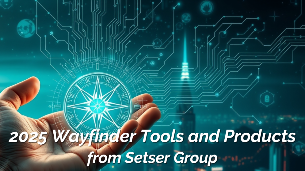 2025 Wayfinder Tools and Products from Setser Group