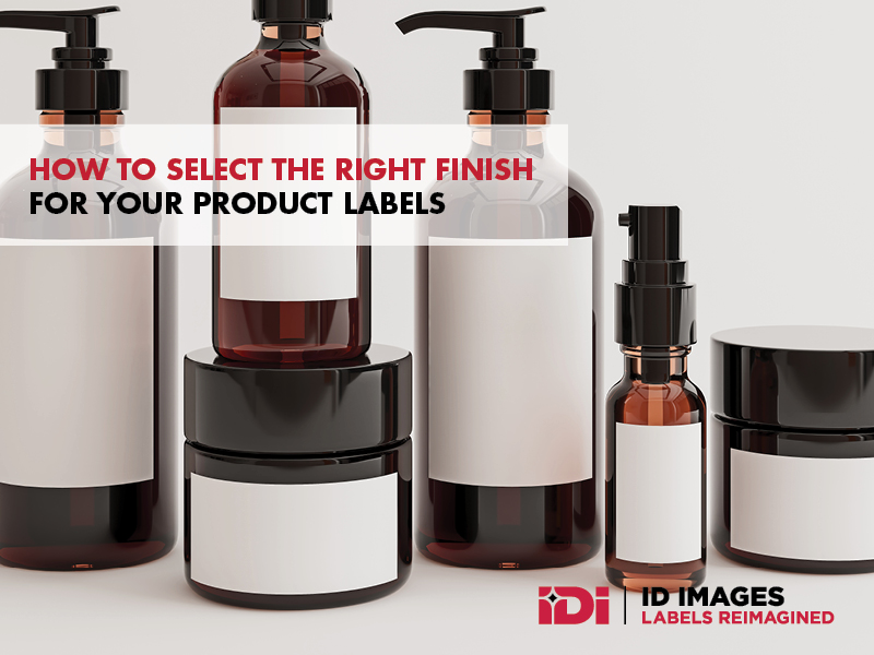 How to Select the Right Finish for Your Product Labels