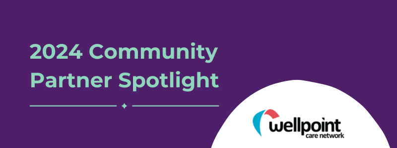Partner Spotlight: Wellpoint Care Network