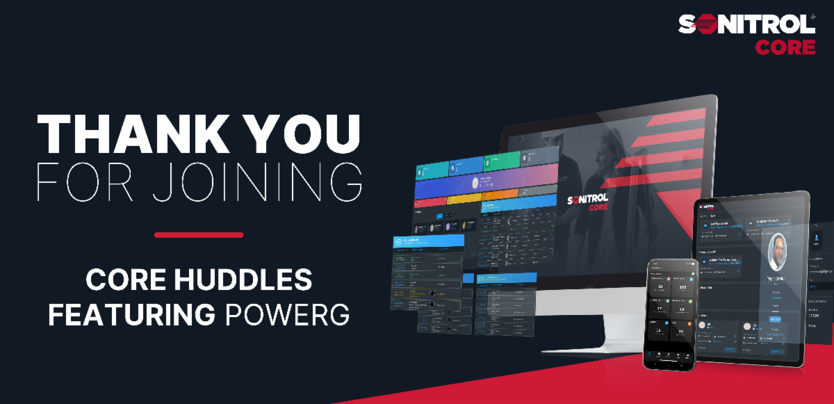 PowerG & SONITROL CORE Huddles Recap!