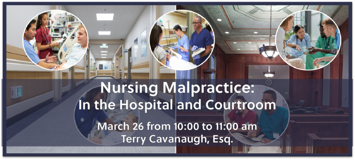 Join Us 3/26/2024 for Nursing Malpractice: In the Hospital and Courtroom