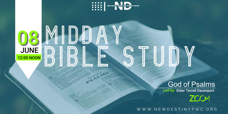 Join us for the Midday Bible Study on The God of Psalms