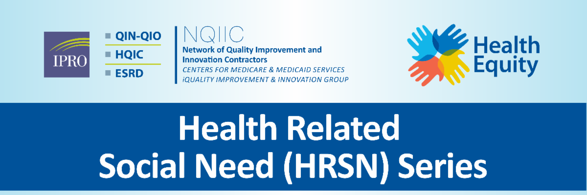 Healthcare Leader: Health Related Social Needs Series: Summary of Session 5