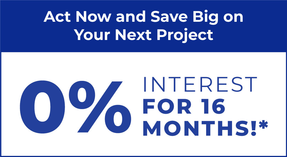 Don't Miss Out On 16 Months No Interest Financing!