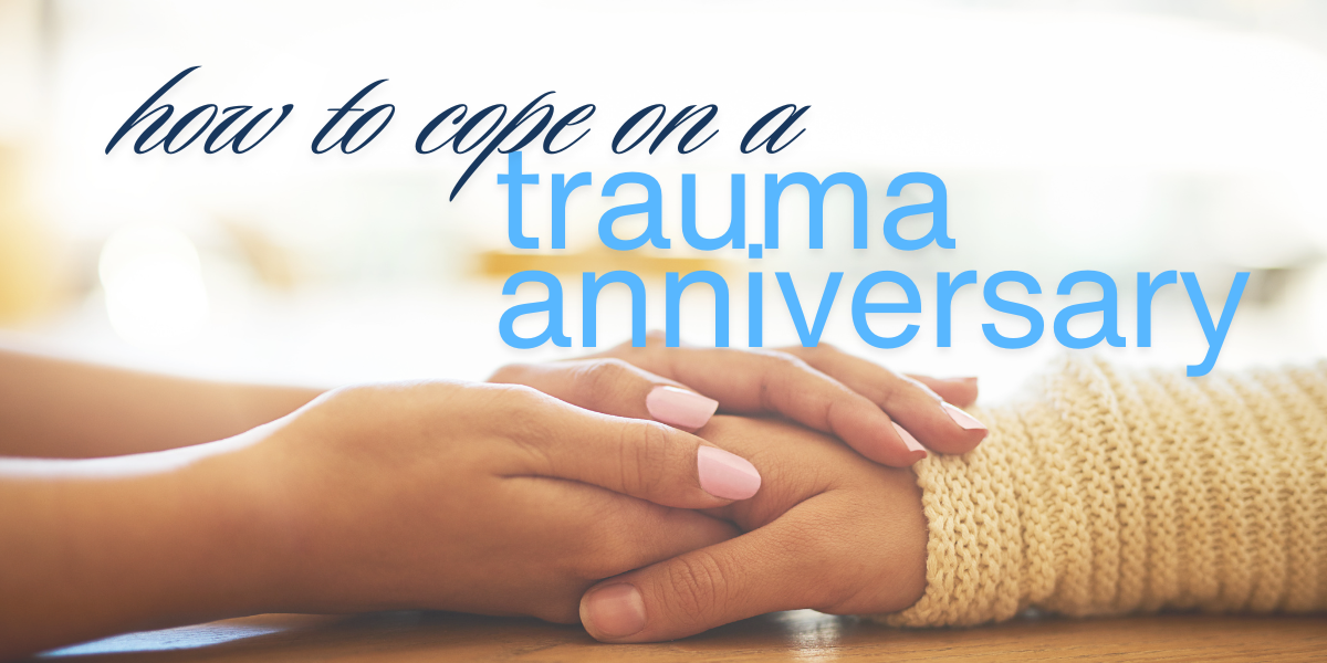 Honoring a Trauma Anniversary