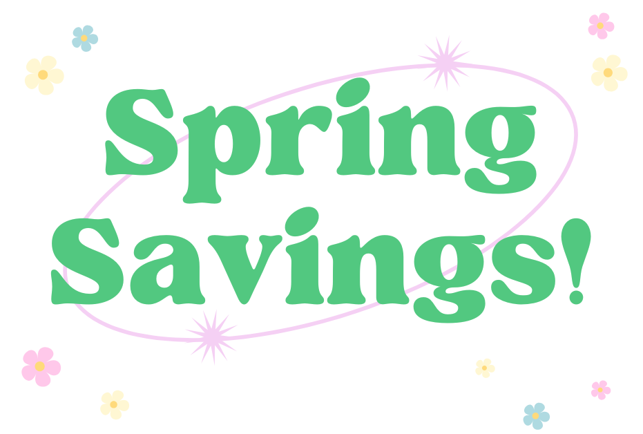 Spring Savings Event!