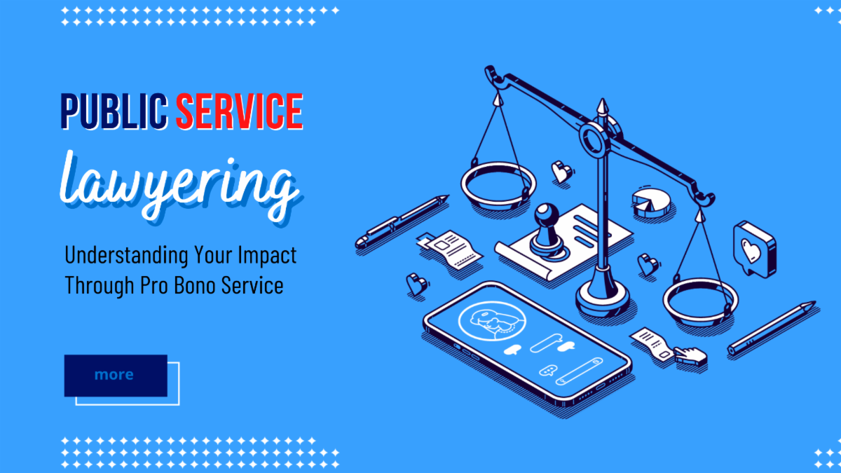 Public Service Lawyering: Understanding Your Impact Through Pro Bono ...