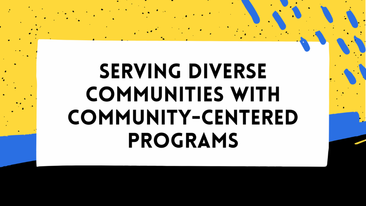 This Week: Serving Diverse Communities with Community-Centered Programs