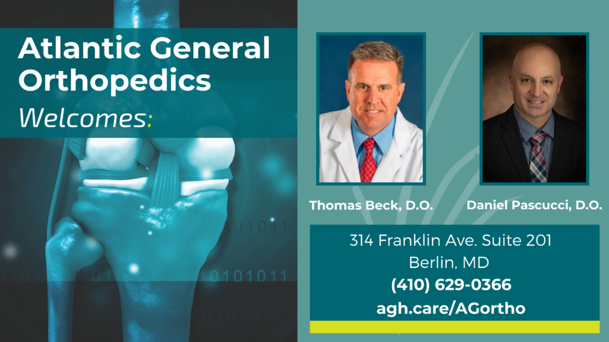 Atlantic General Health System Welcomes Dr. Thomas Beck and Dr. Daniel Pascucci!