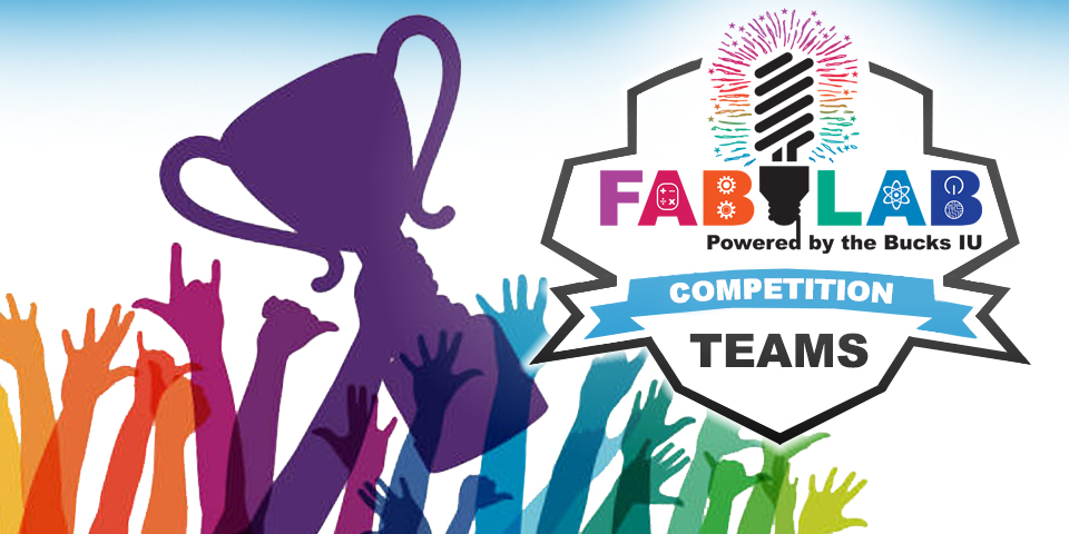 Introducing Fab Lab Competition Teams!