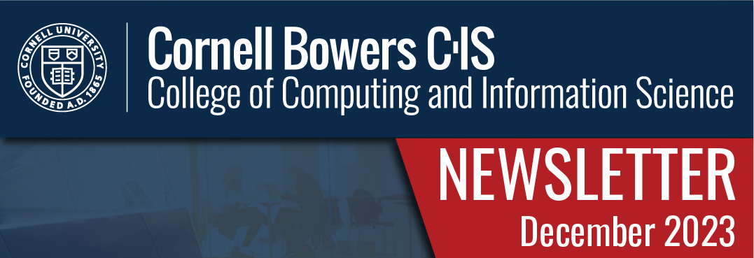 Cornell Bowers CIS News December 2023