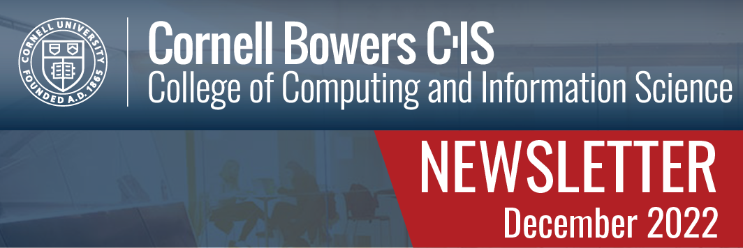 Cornell Bowers CIS News December 2022