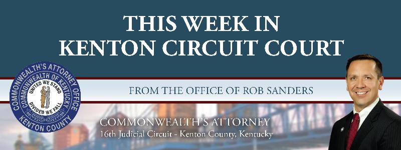 This Week in Kenton Circuit Court