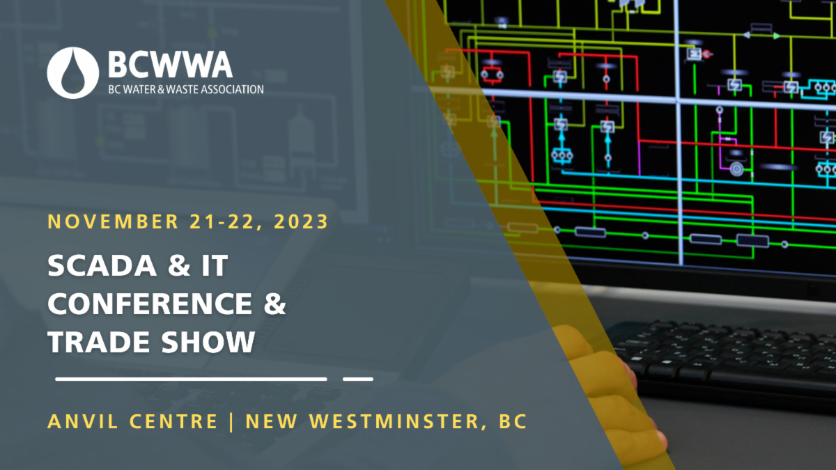 BCWWA 2023 SCADA & IT Conference & Trade Show: Thank you for Attending! Speaker Presentation ...