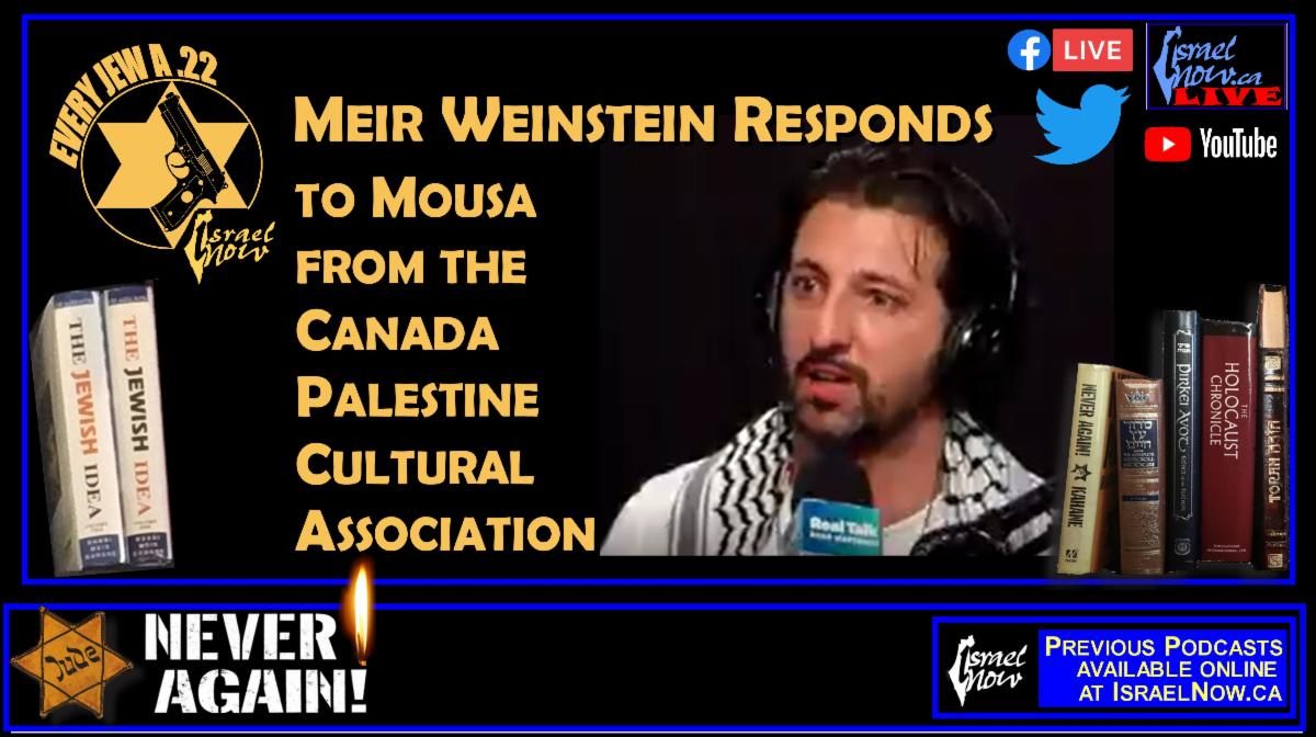 MEIR WEINSTEIN RESPONDS TO MOUSA FROM THE CANADA-PALESTINE CULTURAL ...