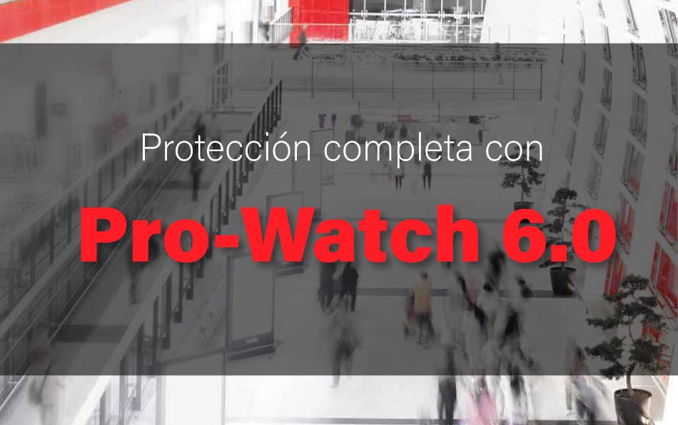 Protección completa con Pro-Watch 6.0 Honeywell