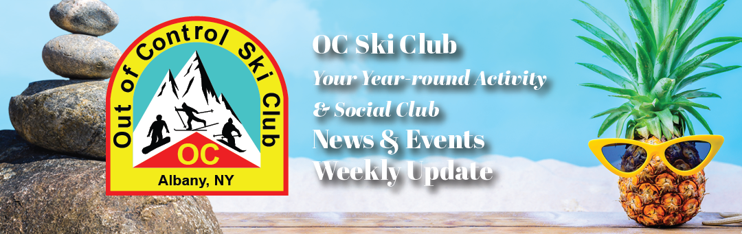 Your Weekly News OC Ski Club *Happy Hour NEXT Wednesday July 27th at ...