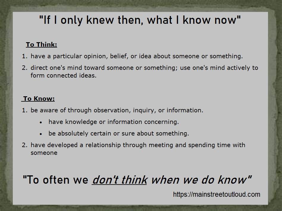 IF I HAD ONLY KNOWN WHAT I KNOW NOW