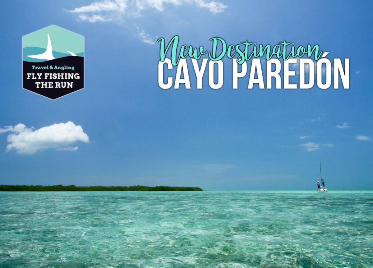NEW DESTINATION CAYO PAREDON