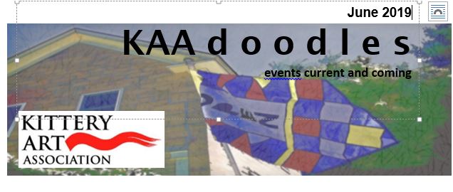 JUNE 2019 Doodles (news from Kittery Art Association)