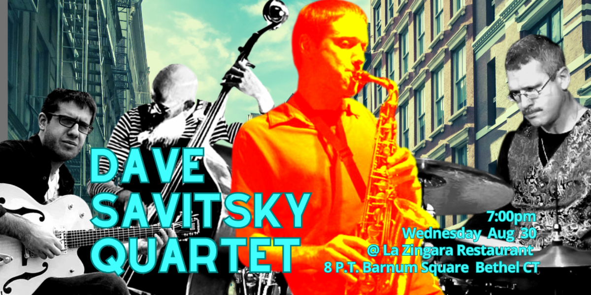 Patio Jazz - Dave Savitsky's Quartet Closes Out Aug This Wed.... Birth ...