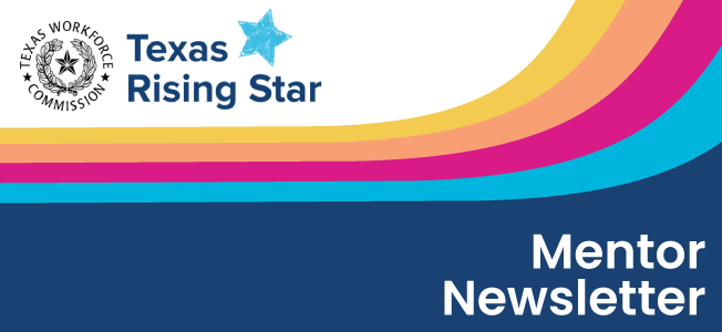 Texas Rising Star Mentor Newsletter