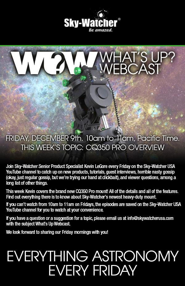 What’s Up Webcast. Everything astronomy every Friday.