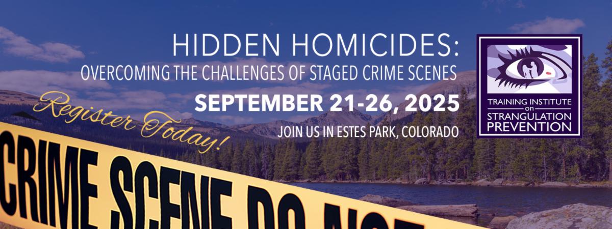 REGISTRATION NOW OPEN! Hidden Homicides: The Challenges of Staged Crime ...