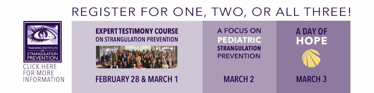 2023 March Expert Testimony Course, Pediatric Strangulation Training ...