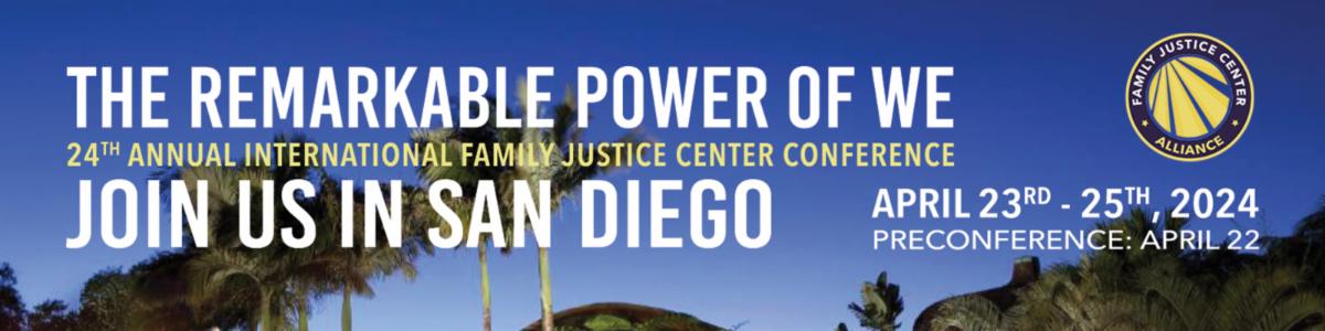 Join US! - 2024 INTERNATIONAL FAMILY JUSTICE CENTER CONFERENCE