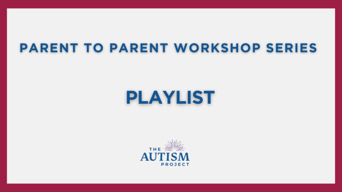 Parent to Parent Workshop Series: Playlist