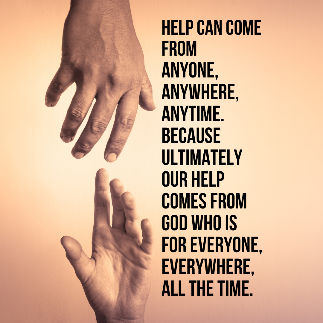 Where does your help come from?