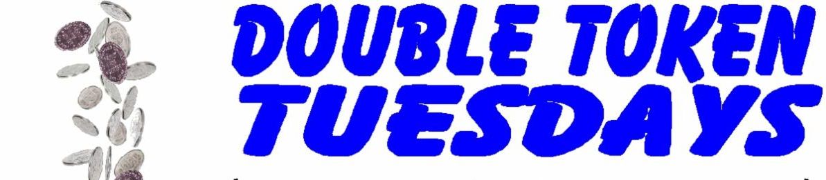3 more Double Token Tuesdays in February