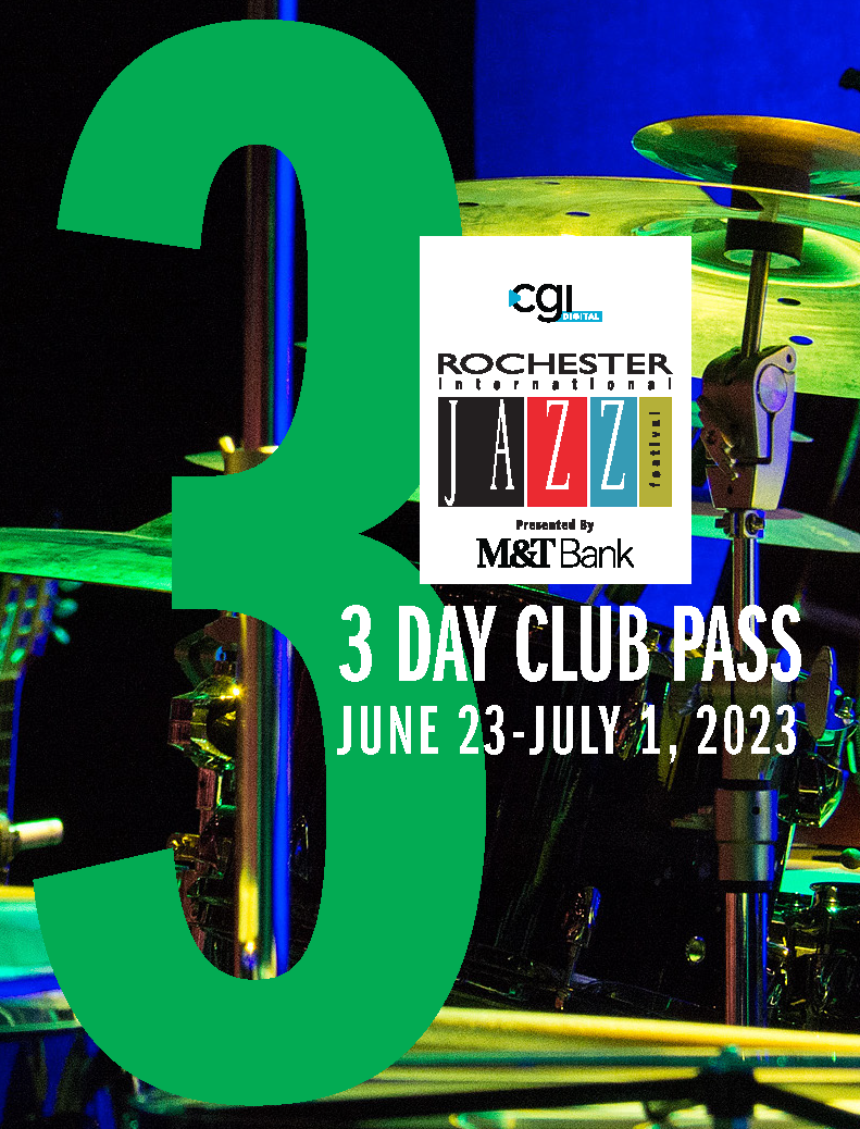 NEWS – CGI Rochester International Jazz Festival Club Passes On Sale ...