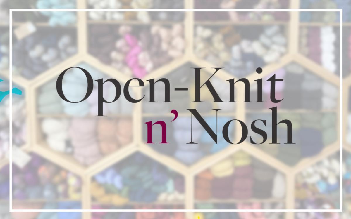Open-Knit & Nosh, New Project & SUPER SUMMER SALE!!