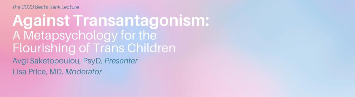 Against Transantagonism: A Metapsychology for the Flourishing of Trans ... Against Transantagonism: A Metapsychology for the Flourishing of Trans ...