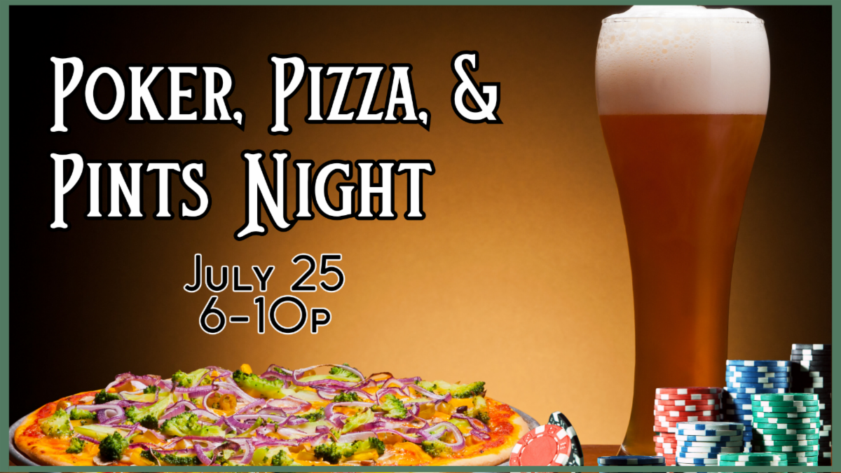 Poker, Pizza, and Pints Night - NEW DATE